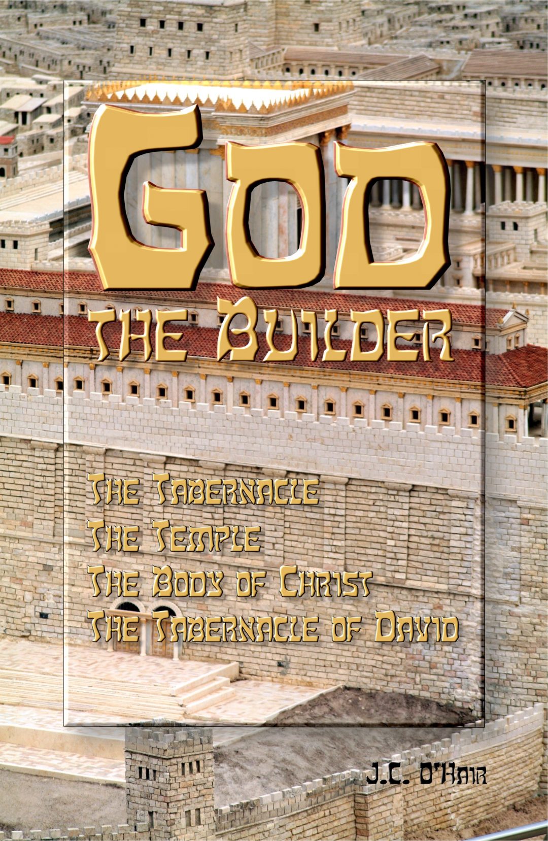 God the Builder | Bible Doctrines to Live By
