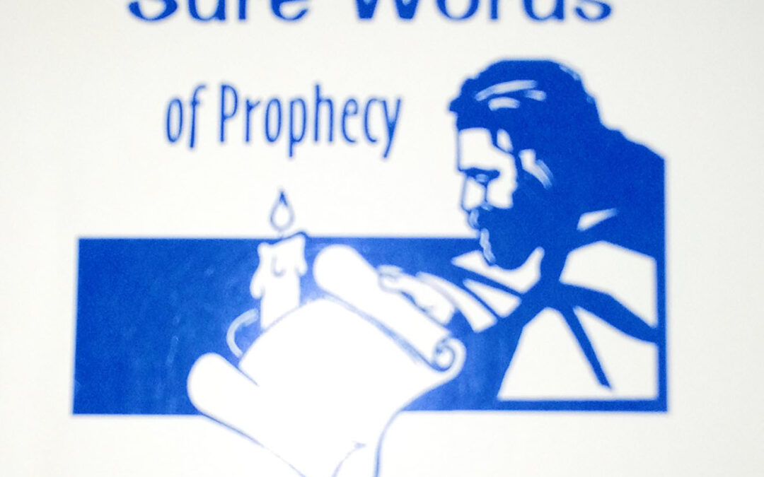 sure words of prophecy | Bible Doctrines to Live By
