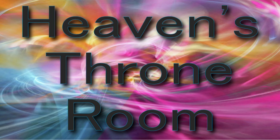 Heaven’s Throne Room | Bible Doctrines to Live By