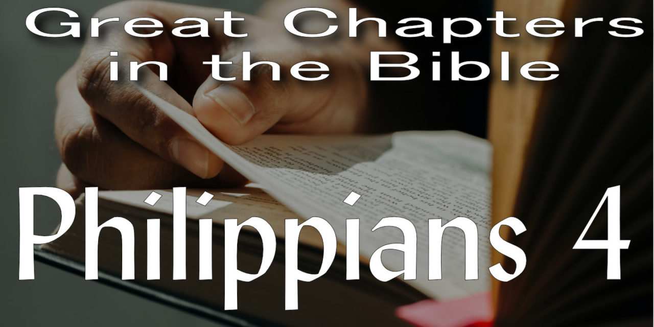 Great Chapters of the Bible: Philippians 4 | Bible Doctrines to Live By