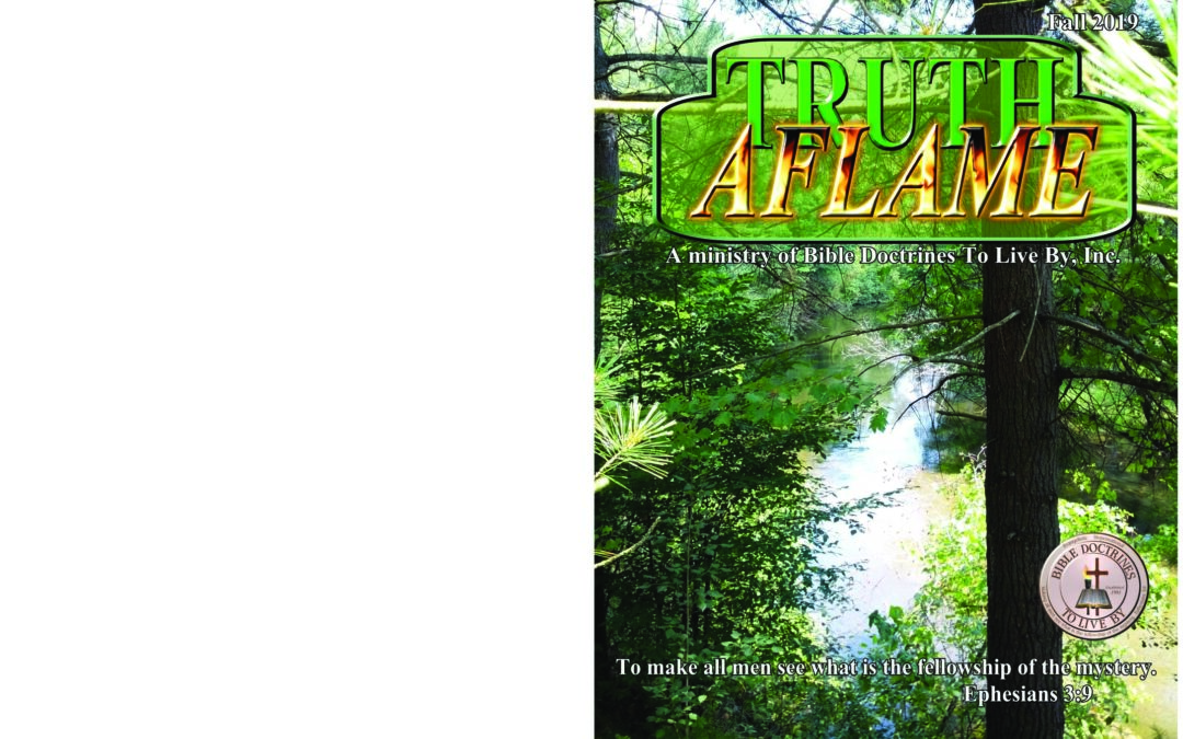TruthAflame SPRING 2019 | Bible Doctrines to Live By