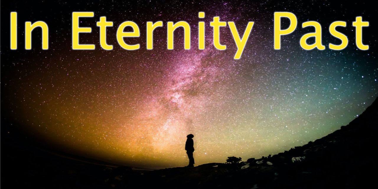 In Eternity Past | Bible Doctrines to Live By