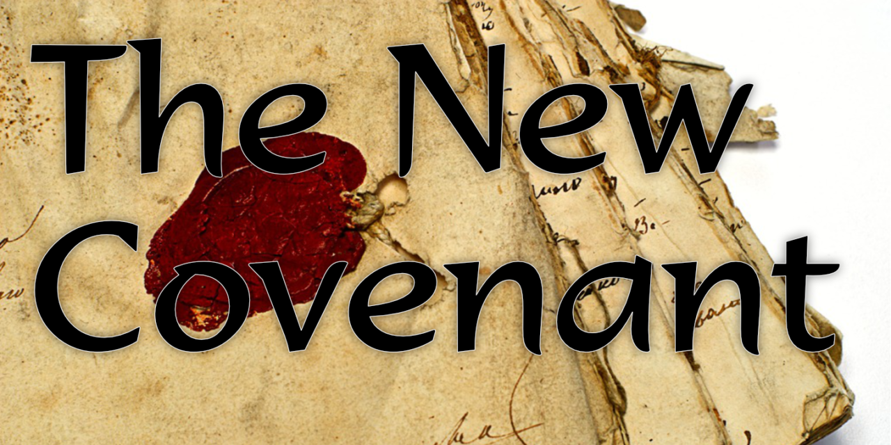 The New Covenant | Bible Doctrines to Live By