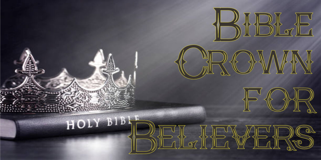 Bible Crown For Believers | Bible Doctrines to Live By